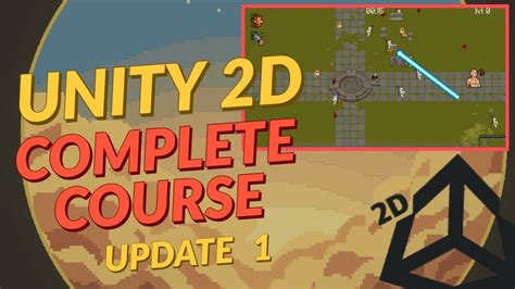Update 1 Unity 2d With C Complete Game Dev Course Youtube
