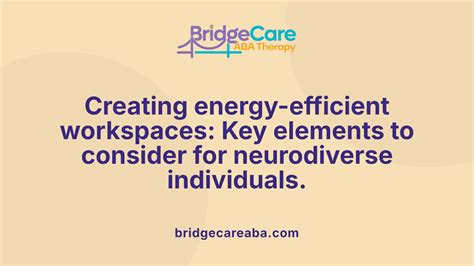 Energy Efficient Workspaces For Neurodiverse Teams Bridge Care Aba