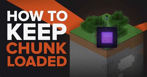 How To Keep A Chunk Loaded In Minecraft