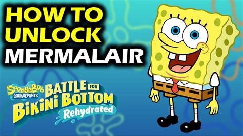 How To Unlock Mermalair Spongebob Rehydrated How To Reach Mermalair