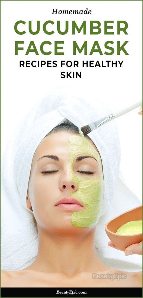 10 Best Homemade Cucumber Face Mask Recipes Cucumber Face Mask