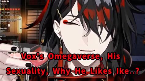 Voxs Omegaverse His Sexuality Why He Likes Ike Vox Akuma