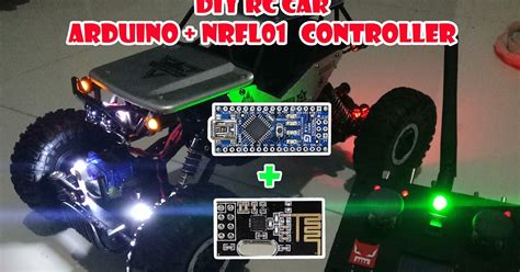 diy rc car arduino nrf24l01 l298n dan dilengkapi realistic light