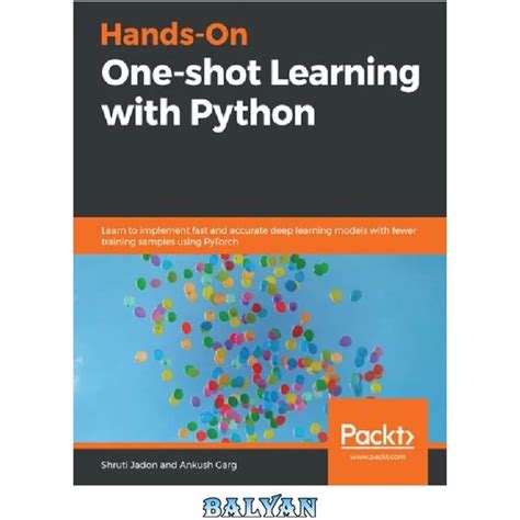 خرید و قیمت دانلود کتاب Hands On One Shot Learning With Python Learn To Implement Fast And