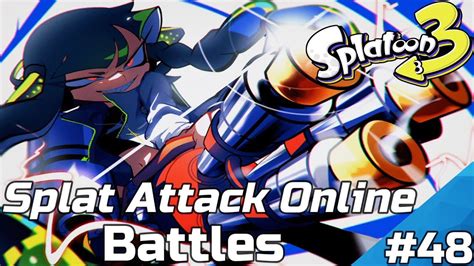 Splat Attack Battle Stream R Splatoon