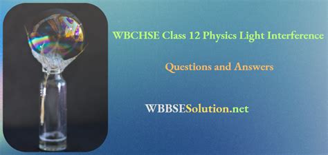 Wbchse Class 12 Physics Light Interference Questions And Answers Wbbse Solutions