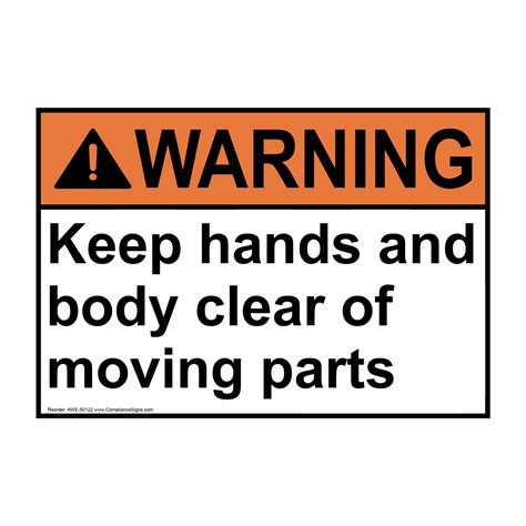 Warning Sign Keep Hands And Body Clear Of Moving Parts ANSI Machinery