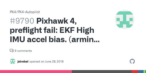 Pixhawk 4 Preflight Fail Ekf High Imu Accel Bias Arming Very