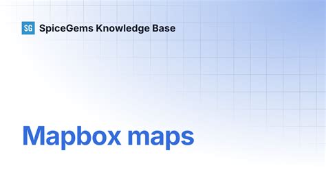 Mapbox Maps Spicegems Store Locator Spicegems Knowledge Base