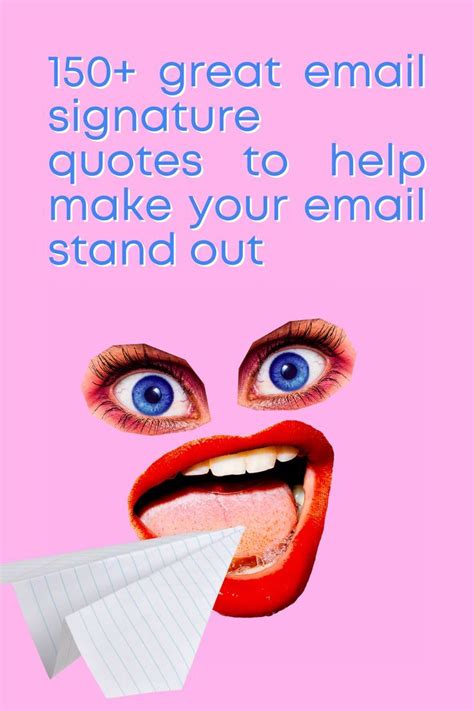 Great Email Signature Quotes To Help Make Your Email Stand Out Email Signatures Best