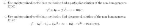 Solved Use Undetermined Coefficients Method To Find A