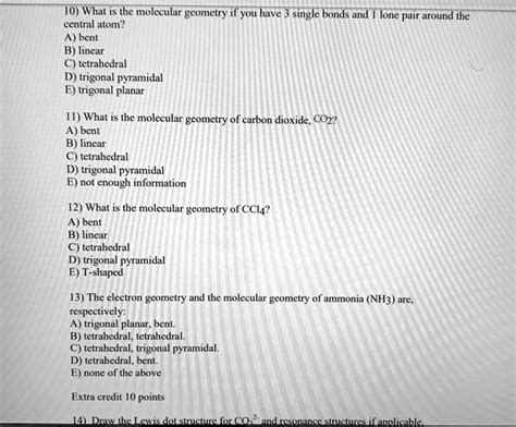 Solved 10 What Is The Molecular Geometry If You Have Single Bonds And Lone Pair Around The