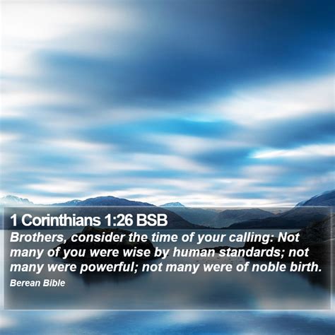 1 Corinthians 126 Bsb Brothers Consider The Time Of Your Calling Not