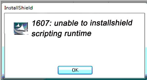 Fix 1607 Unable To Install Installshield Scripting Runtime Error