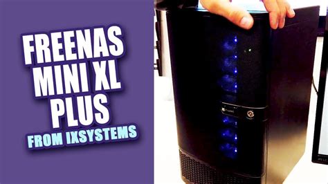 Ix Systems Showing The Freenas Mini Xl Plus Youtube