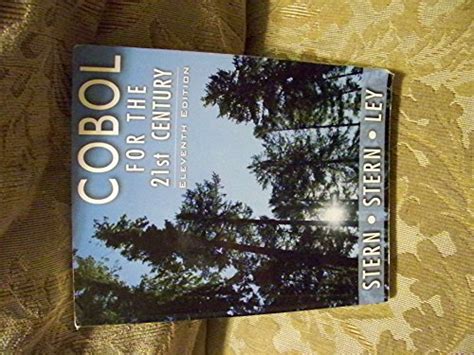 Cobol For The 21st Century By Stern Nancy B Stern Robert A Ley