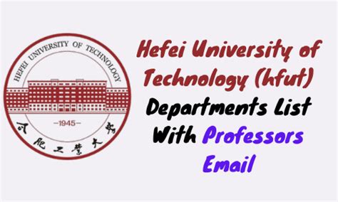 Hefei University Of Technology Huft Faculty Emails Hefei Csc Guide Official Csc Guide