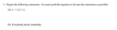 Solved Negate The Following Statements As Usual Push Chegg