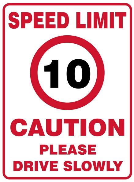Speed Limit 10km Caution Please Drive Slowly Safety Sign Online
