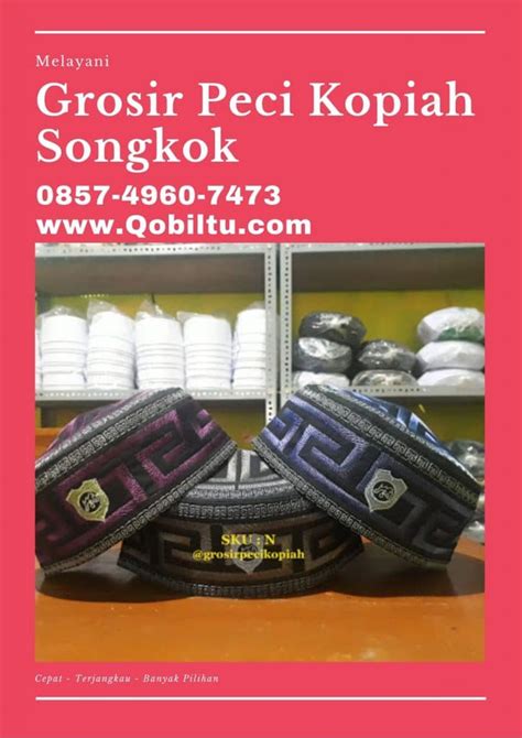 √ Agen And Distributor Peci Kopiah Songkok Di Tangerang Selatan Terlengkap