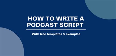 Podcast Script How To Write One With Free Templates Examples