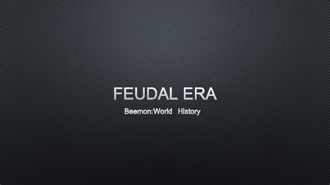 Feudal Era Beemon World History First Ten Pick