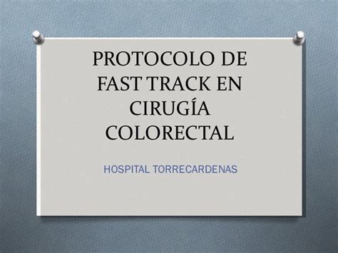 Protocolo De Fast Track En Cirugía Colorectal