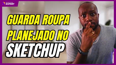 Como Fazer Guarda Roupa No Sketchup Como Fazer De Forma Pratica Youtube