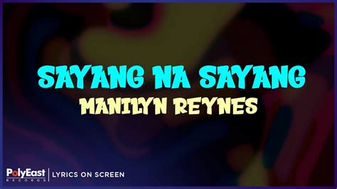 Manilyn Reynes Sayang Na Sayang Lyrics On Screen Youtube