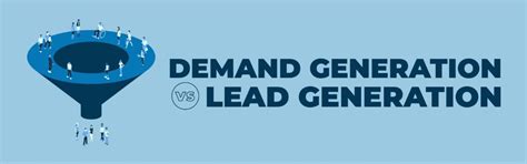 Demand Generation Vs Lead Generation Know 7 Important Differences