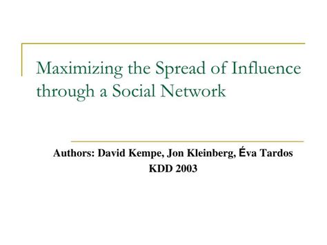 Ppt Maximizing The Spread Of Influence Through A Social Network