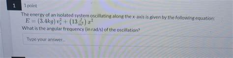 Solved Point The Energy Of An Isolated System Chegg