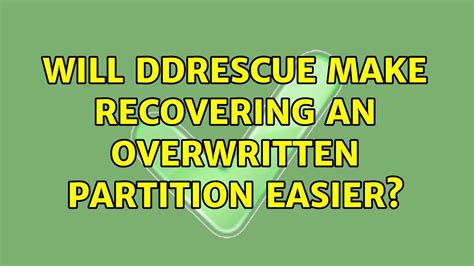 Will Ddrescue Make Recovering An Overwritten Partition Easier Solutions YouTube
