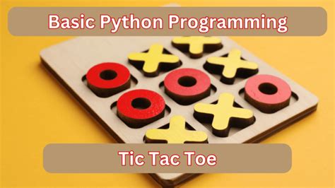 Basic Python Programming Tic Tac Toe Lemons Aid Learning
