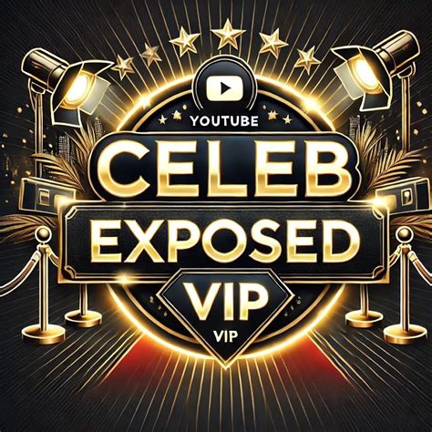 Celeb Exposed Vip Youtube