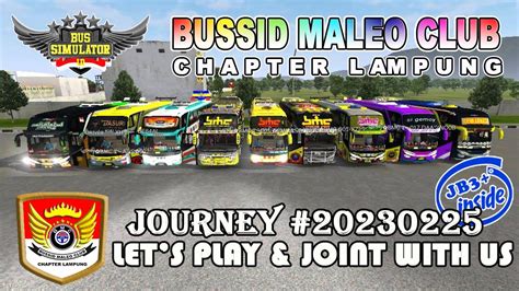 Journey 20230225 Bussimulatorindonesia Maleo Club Youtube
