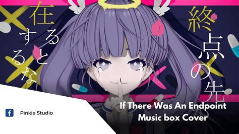 Tuyu If There Was An Endpoint Music Box Cover Youtube