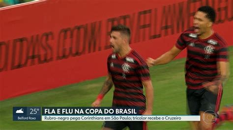 Fla E Flu Iniciam Oitavas Da Copa Do Brasil RJ2 G1
