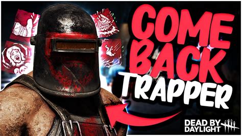 Comeback Trapper Dead By Daylight Dbd Youtube