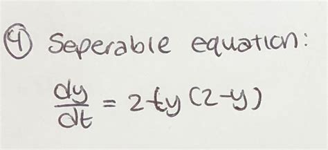 Solved Seperable Equation Ot Chegg