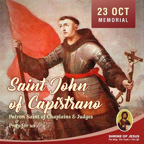 Today We Commemorate The Feast Day Of Saint John Of Capistrano Known