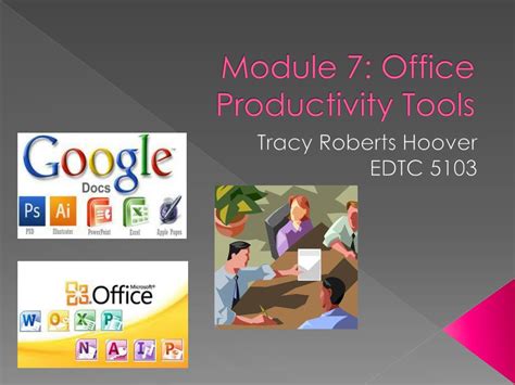 Ppt Module 7 Office Productivity Tools Powerpoint Presentation Free
