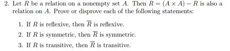 Solved A 2 Let R Be A Relation On A Nonempty Set A Then R