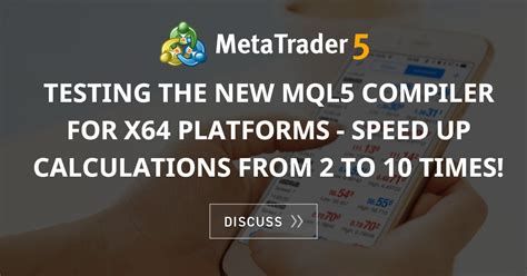 Testing The New Mql5 Compiler For X64 Platforms Speed Up Calculations