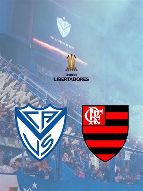 Vélez Sarsfield X Flamengo Onde Assistir Ao Vivo O Jogo Das Semifinais