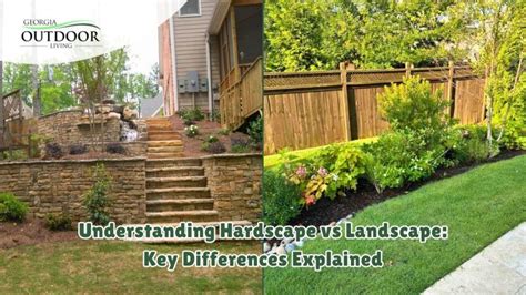 Hardscape Vs Landscape Key Differences And How To Blend Both