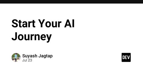 Start Your Ai Journey Dev Community
