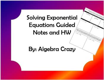 Solving Exponential Equations Guided Notes And HW By Algebra Crazy
