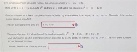 Solved Find In Cartesian Form Ail Square Roots Of The Chegg