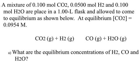 Answered A Mixture Of 0 100 Mol Co2 0 0500 Mol H2 And 0 100 Mol H2o